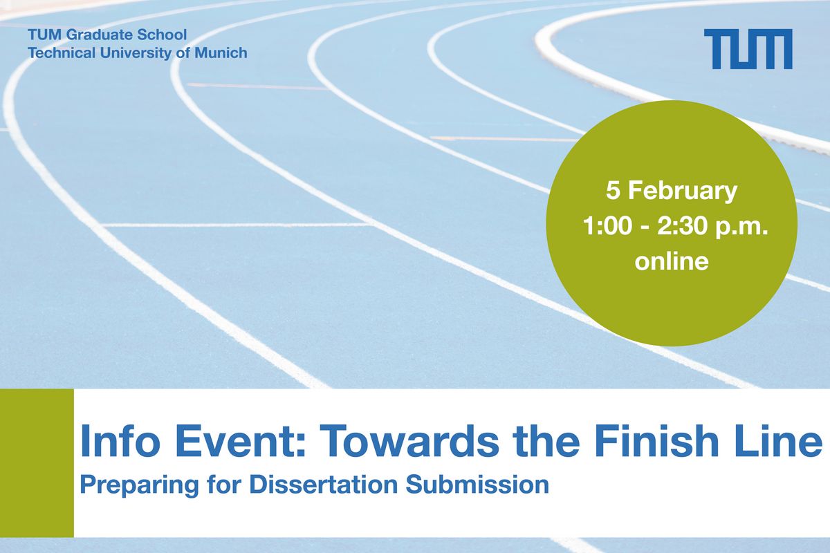Info Event - Towards the Finish Line (5 February 2026) - TUM Graduate ...